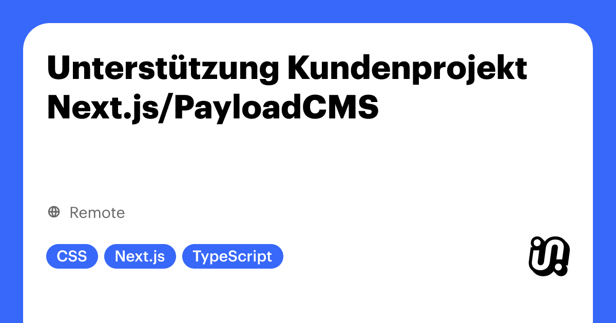 Unterstützung Kundenprojekt Next.js/PayloadCMS · Junico
