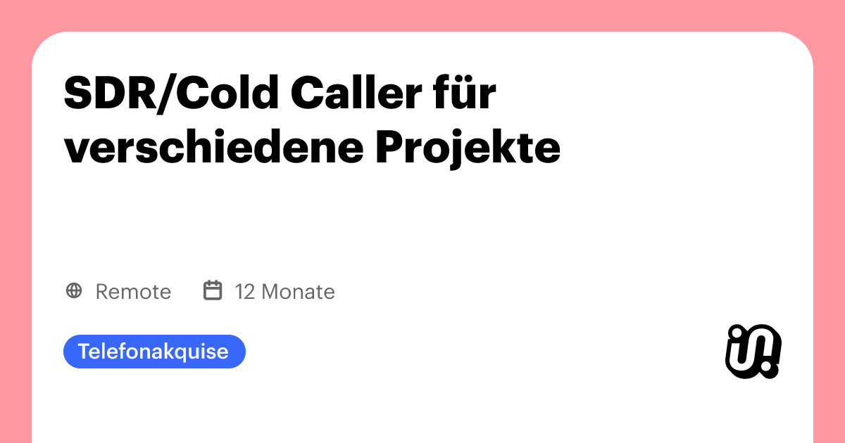 SDR/Cold Caller für verschiedene Projekte · Junico