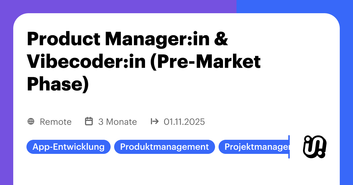 Product Manager:in & Vibecoder:in (Pre-Market Phas… · Junico